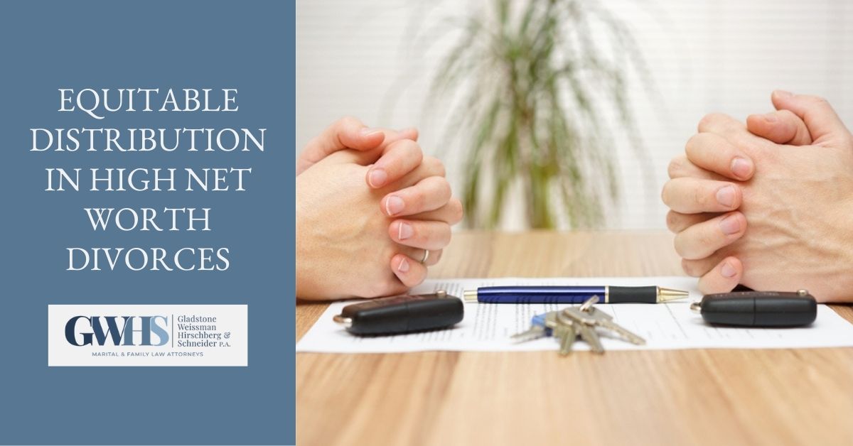 Equitable Distribution in High Net Worth Divorces