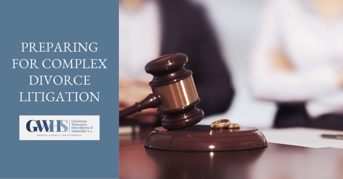 Preparing for Complex Divorce Litigation